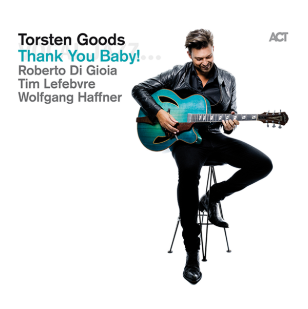 TORSTEN GOODS | Official Website – Jazz-Gitarrist, -Sänger und -Komponist.